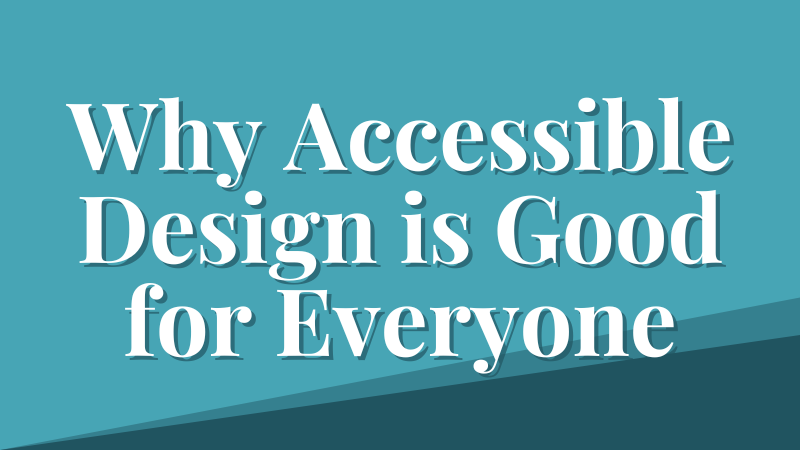 Why Accessible Design is Good for Everyone | Macmillan Learning UK
